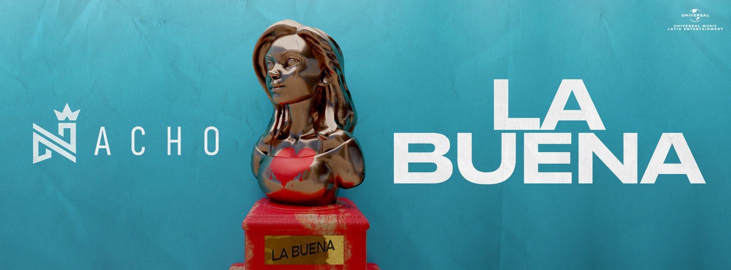 “La Buena” el nuevo tema musical de Nacho - Artistas Valientes