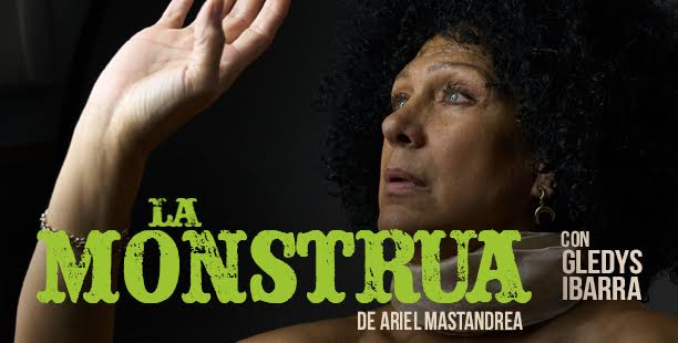 Gledys Ibarra estrena "La Monstrua" en Caracas - Artistas Valientes